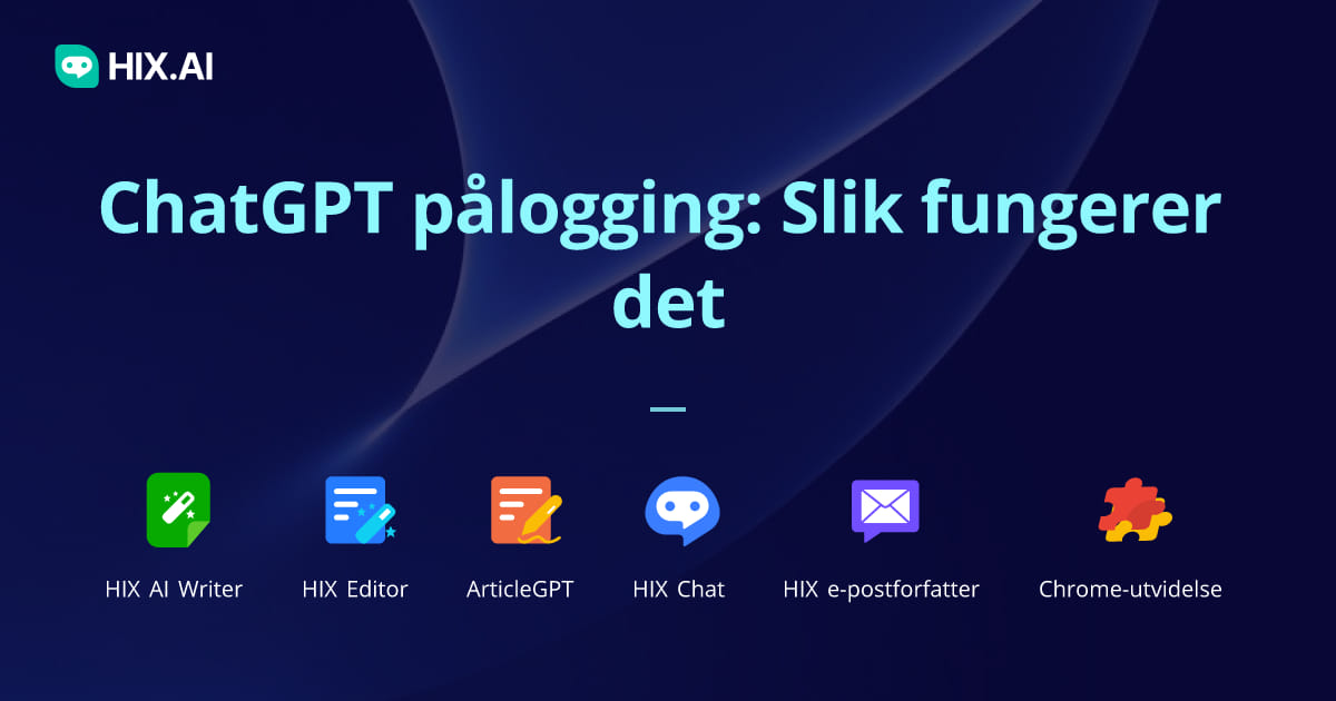 ChatGPT Login: ChatGPT Logg inn gratis og ubegrenset | HIX.AI