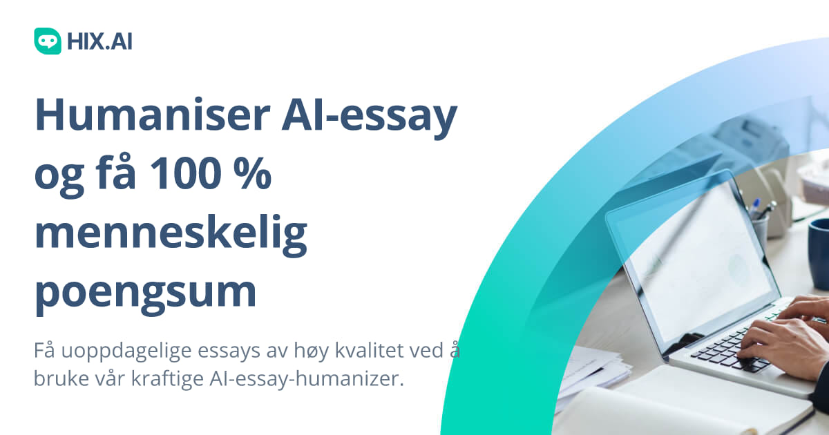 Humanize AI Essay - AI Essay Humanizer | HIX Bypass