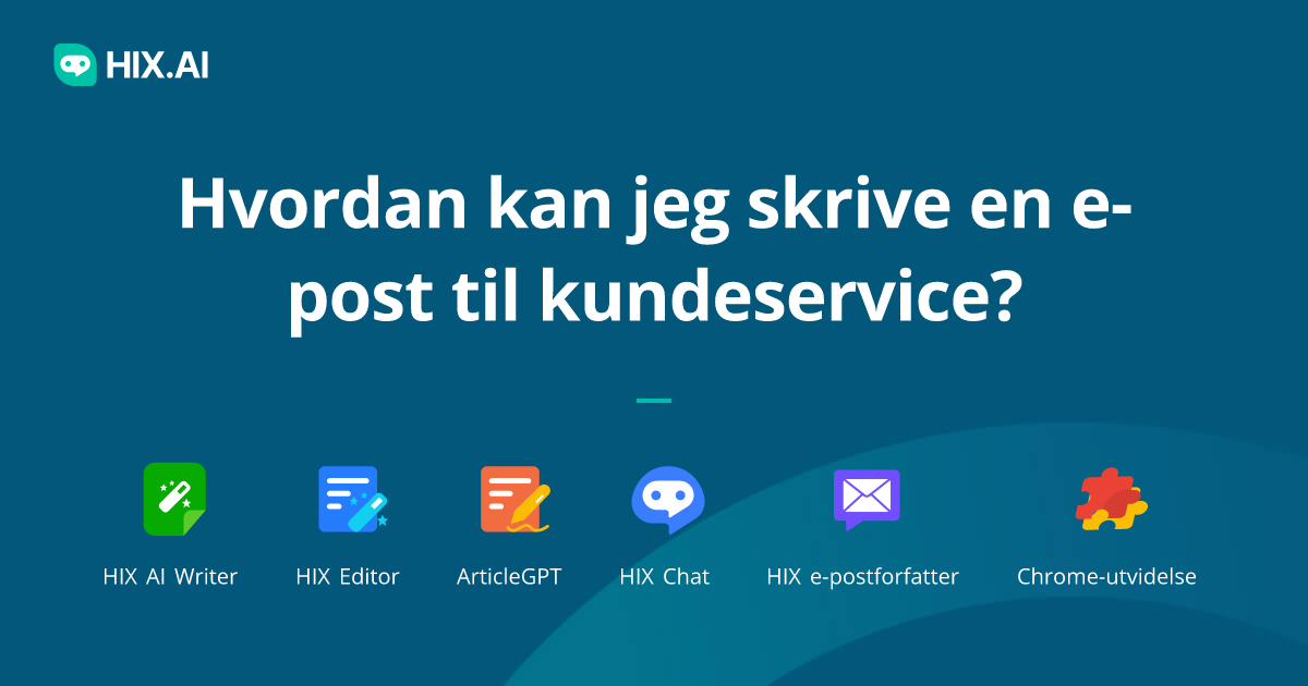 Hvordan skrive en kundeservice-e-post (7 gratis maler) | HIX.AI