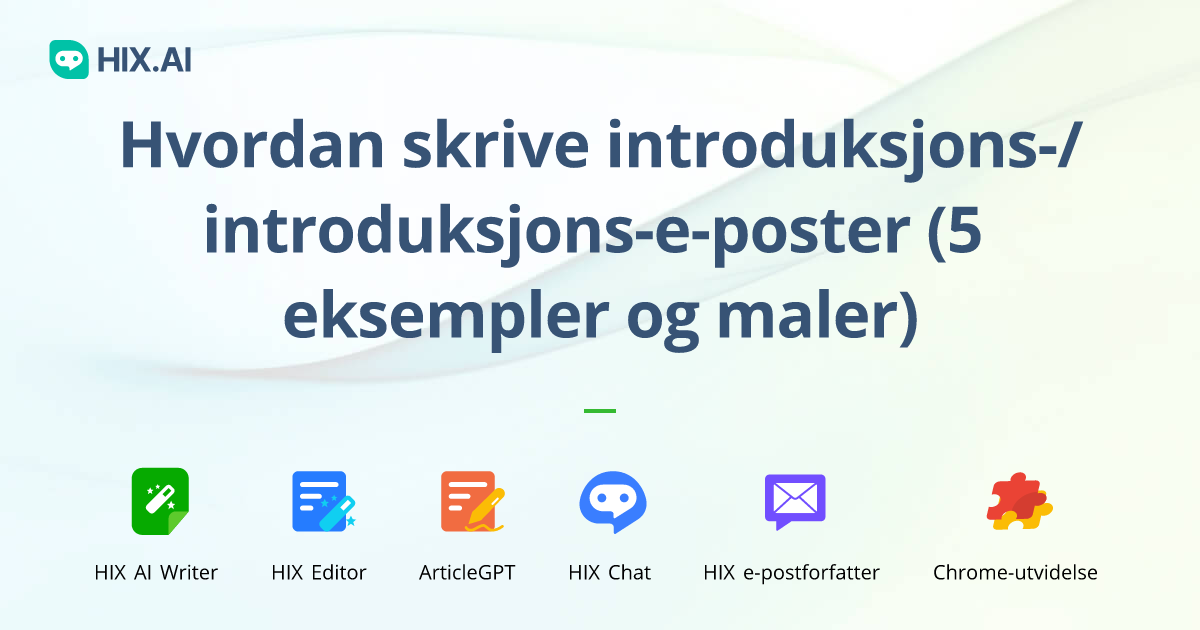 Hvordan skrive introduksjons-e-poster (5 eksempler og maler) | HIX.AI