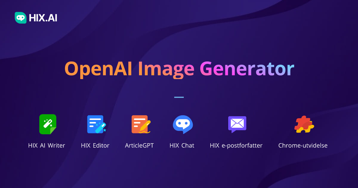 OpenAI Image Generator: Generer bilde med ChatGPT | HIX.AI OpenAI Image Generator: Generer bilde med ChatGPT | HIX.AI