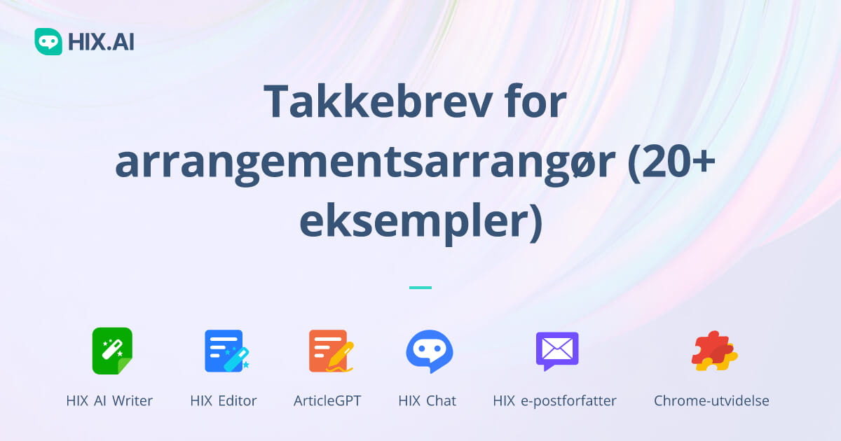Takkebrev for arrangementsarrangør (20+ eksempler) | HIX.AI