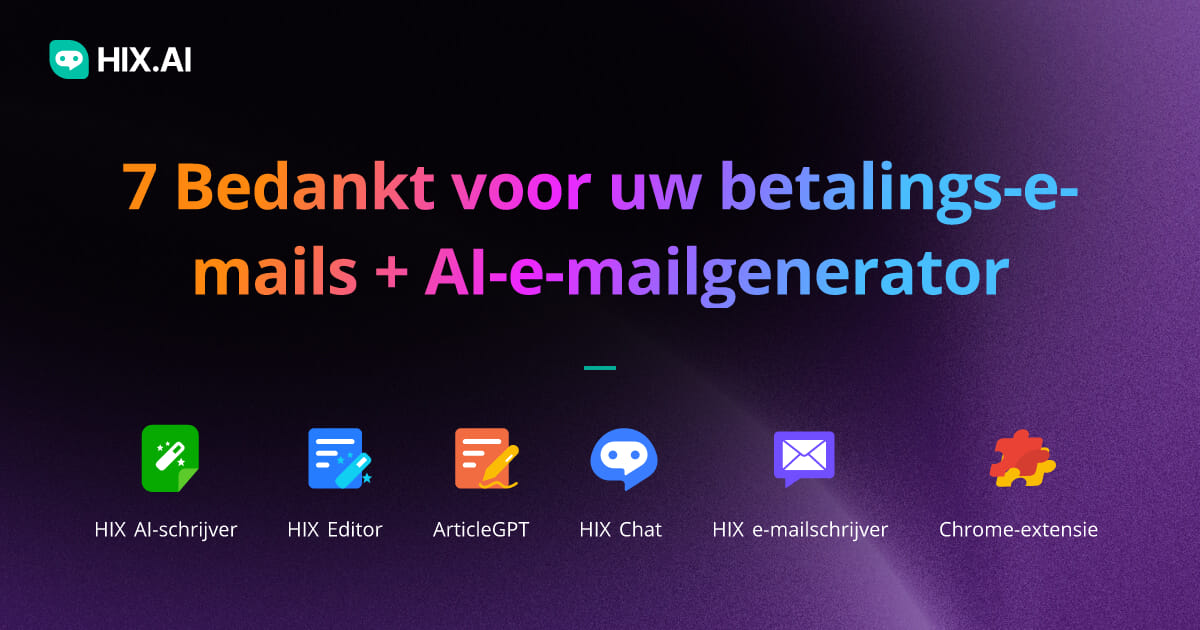 7 Bedankt voor uw betalings-e-mails + AI-e-mailgenerator | HIX.AI