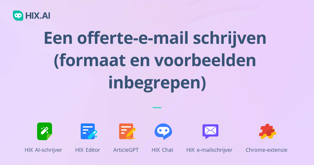 Hoe u een offerte-e-mail schrijft: 7 e-mailvoorbeelden om een offerte aan te vragen | HIX.AI