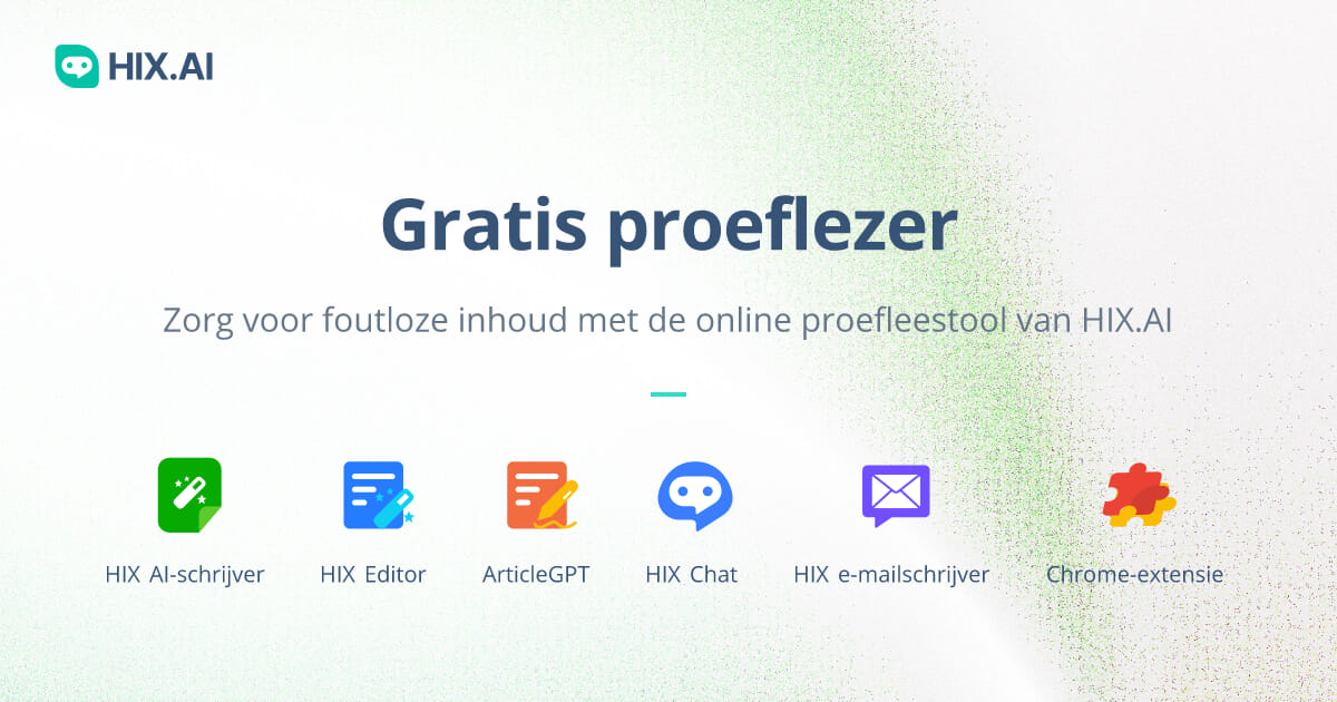 Gratis proefleestool: online AI-gestuurde proeflezer | HIX Writer