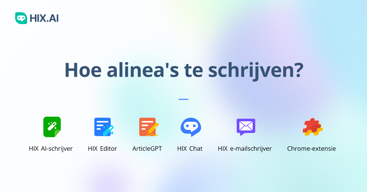 Hoe u alinea's schrijft - In een mum van tijd een alinea schrijven | HIX.AI