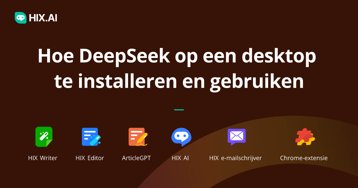 Hoe DeepSeek op desktop te installeren en gebruiken | HIX.AI