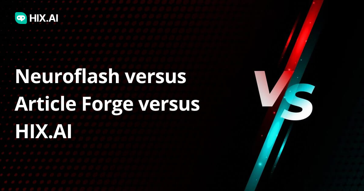Neuroflash versus Article Forge versus HIX.AI : wat de beste AI-schrijfassistent is