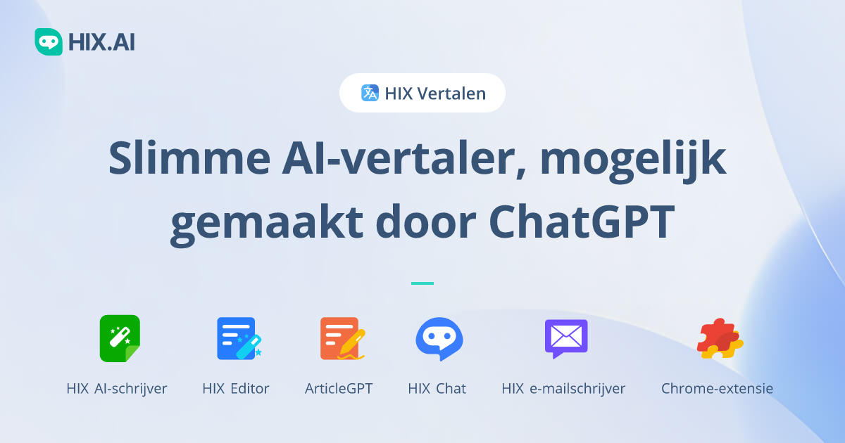 ChatGPT Vertalen - Gratis AI-vertaler GPT-4o - HIX AI