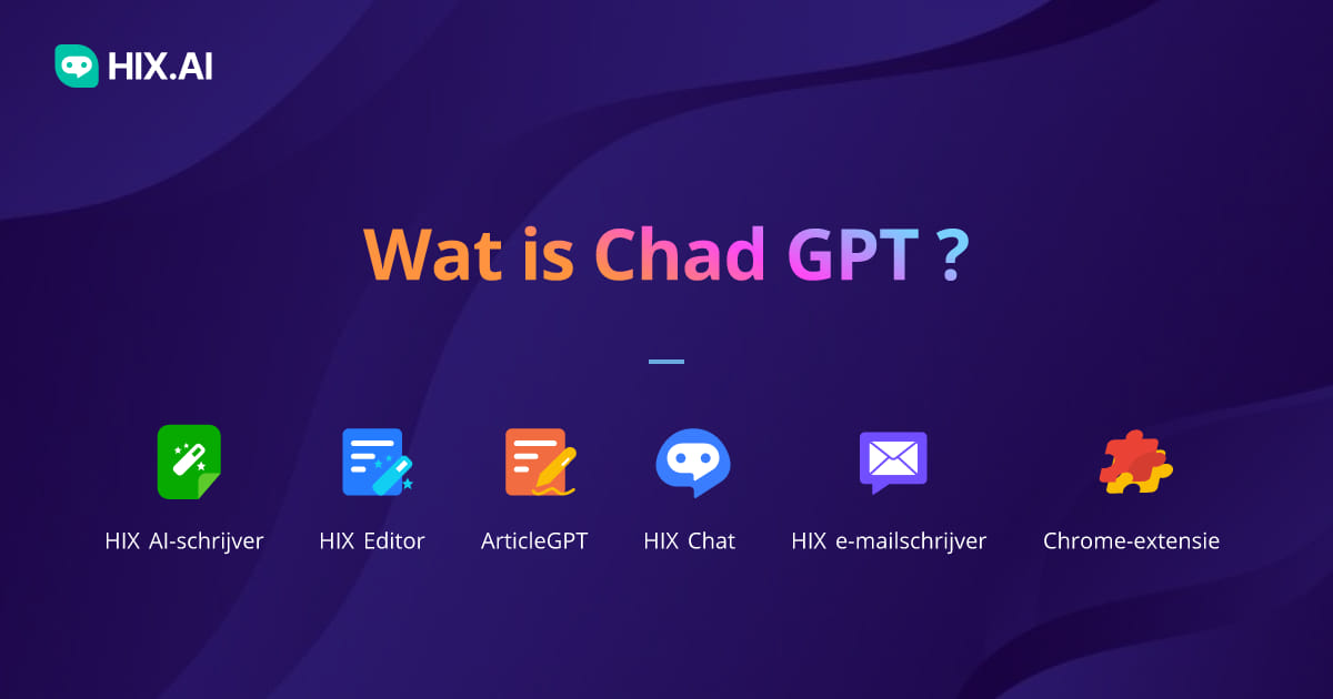 Chad GPT : wat betekent ChadGPT? Is het ChatGPT ? | HIX.AI
