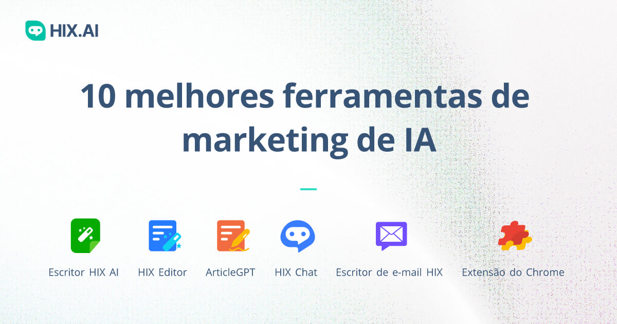 As 10 melhores ferramentas de marketing de IA para empresas e profissionais de marketing | HIX.AI