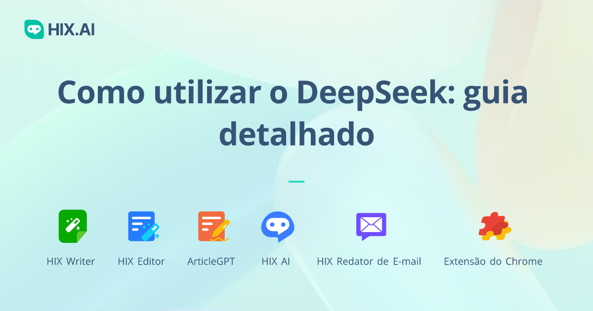 Como utilizar o DeepSeek: guia detalhado | HIX.AI