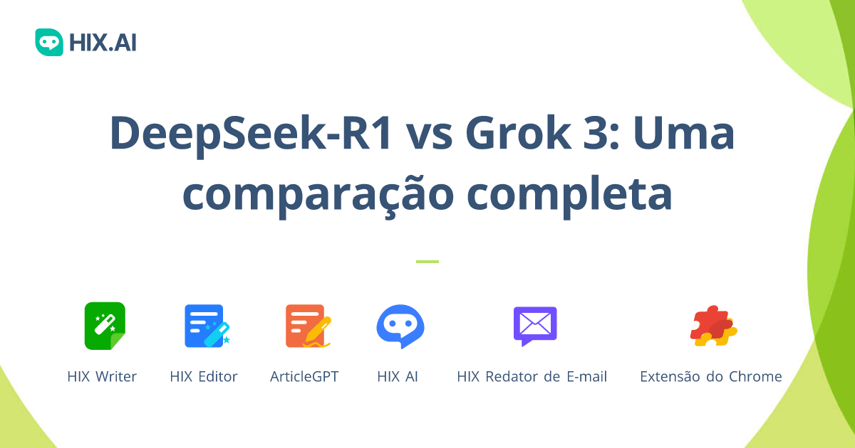 DeepSeek-R1 vs Grok 3: Uma comparação completa | HIX.AI