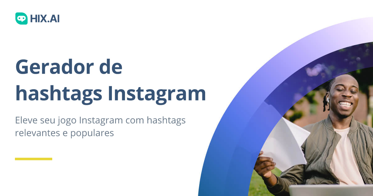 Gerador de hashtag: escreva hashtags populares Instagram | HIX AI