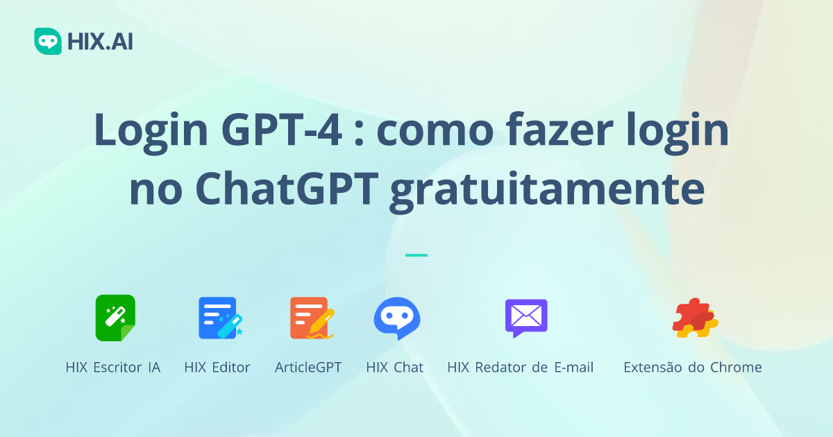 Login GPT-4 : Como fazer login no ChatGPT gratuitamente | HIX.AI