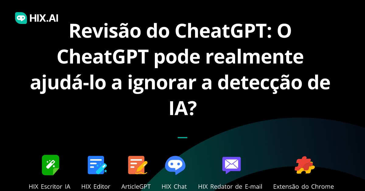Revisão do CheatGPT: O CheatGPT pode realmente ajudá-lo a ignorar a ...