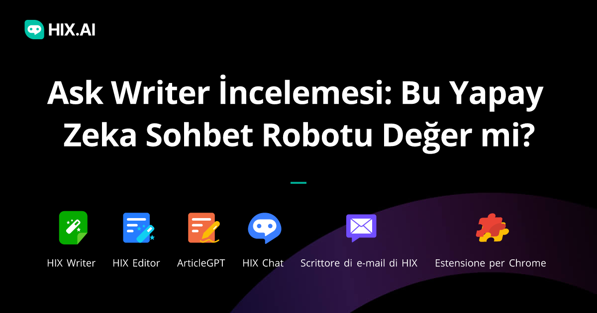 Ask Writer İncelemesi: Bu AI Chatbot'a Değer mi? | HIX.AI