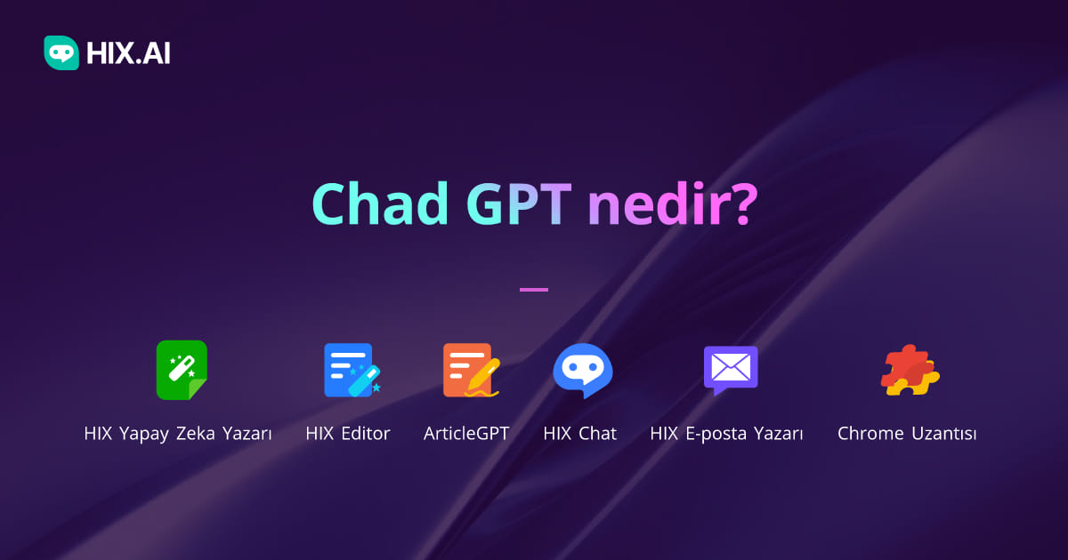 Chad GPT : ChadGPT Ne Demektir? ChatGPT mi? | HIX.AI