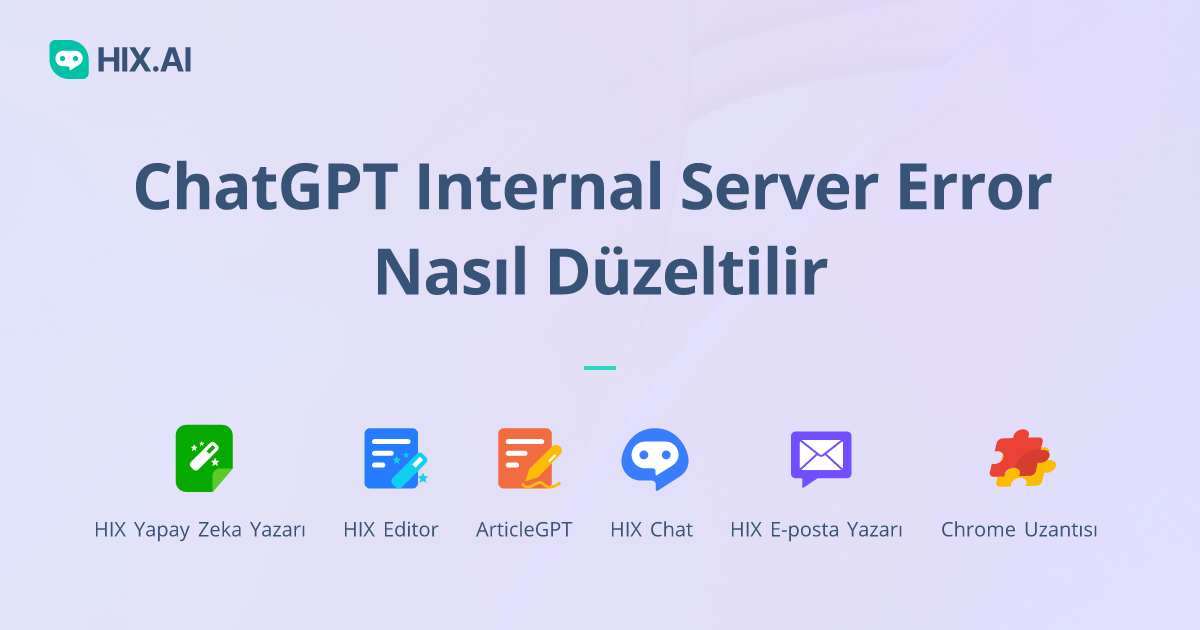 ChatGPT Internal Server Error Nasıl Düzeltilir