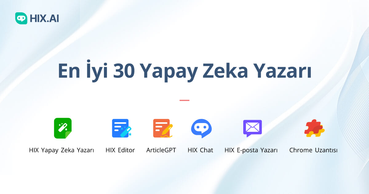 2024 Yılının En İyi 30 Yapay Zeka Yazarı - Ücretsiz Yapay Zeka Yazma Oluşturucuları | HIX.AI