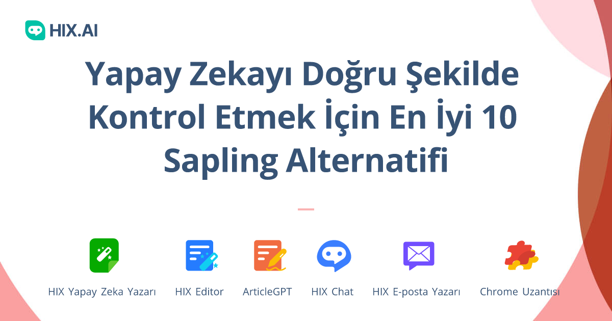 Yapay Zekayı Doğru Bir Şekilde Kontrol Etmek İçin En İyi 10 Sapling ...